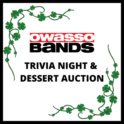 OWASSO BANDS TRIVIA NIGHT & DESSERT AUCTION - Owassoisms.com